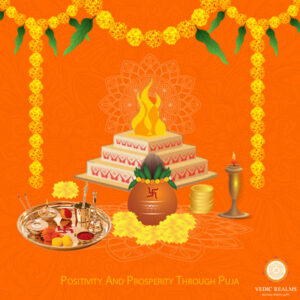 How Pujan / Puja bring positivity and shapes prosperity? - Vedic Realms